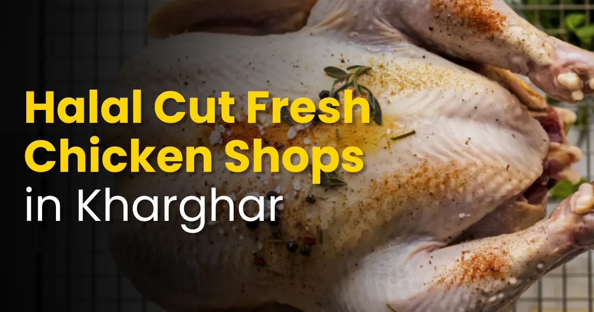 Halal Cut Fresh Chicken Shops in Kharghar - 2026