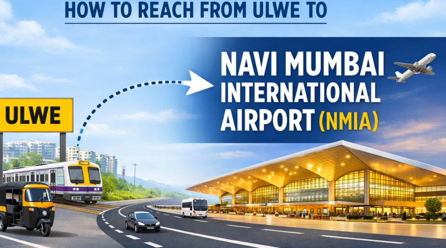 How to Reach From Ulwe to Navi Mumbai International Airport (NMIA)